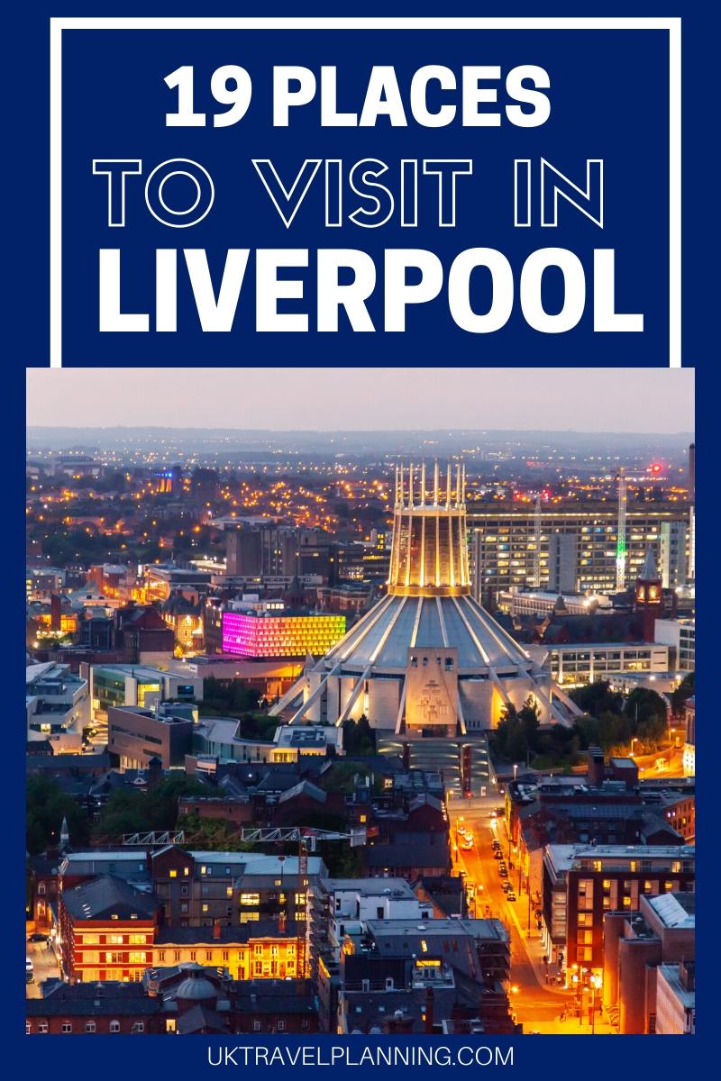 19 Things to do in Liverpool (Guide, map & practical tips)