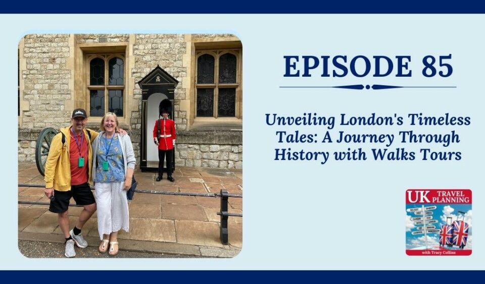 UK Travel Planning Podcast